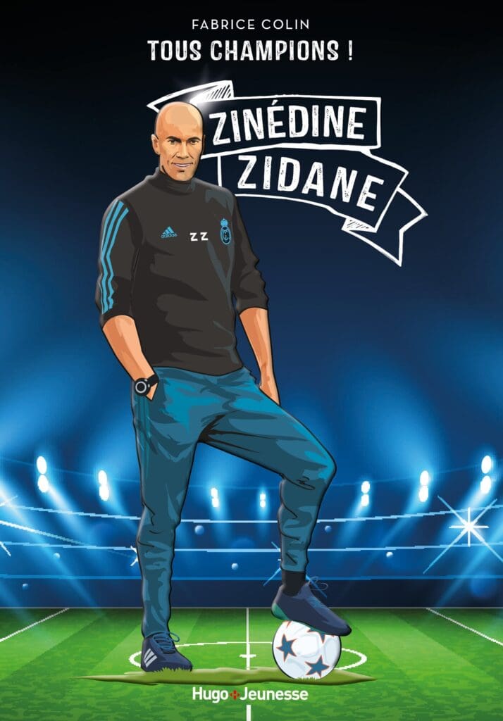 Tous champions ! Zinedine Zidane - Hugo Publishing